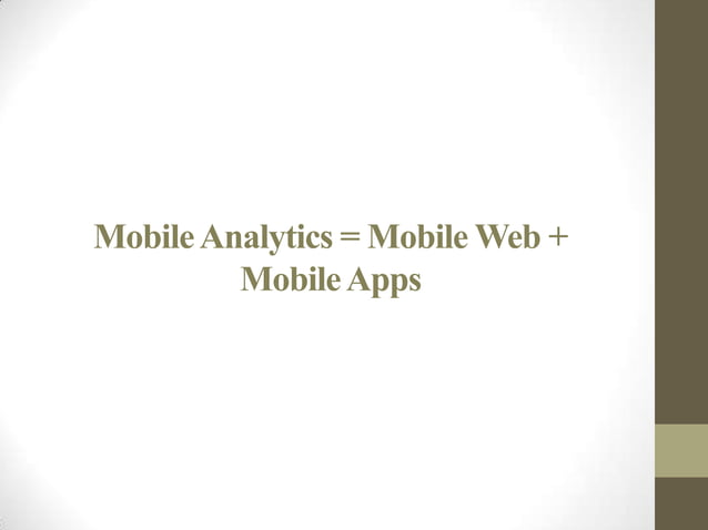 Mobile Analytics | PPTX | Web Development | Internet