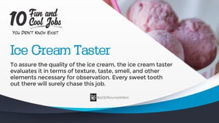 10 Fun and Cool Jobs You Didn't Know Exist | PPT