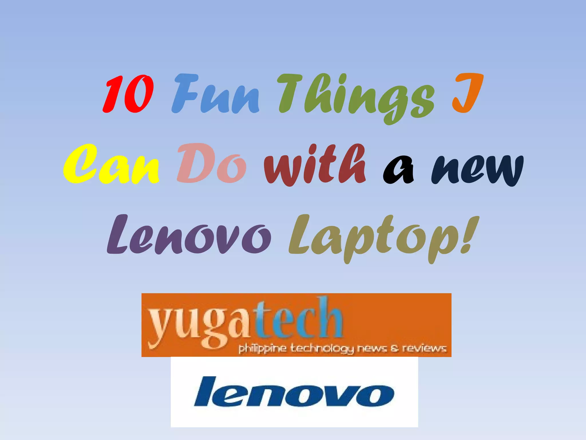 10 fun things i can do with a lenovo laptop | PPT