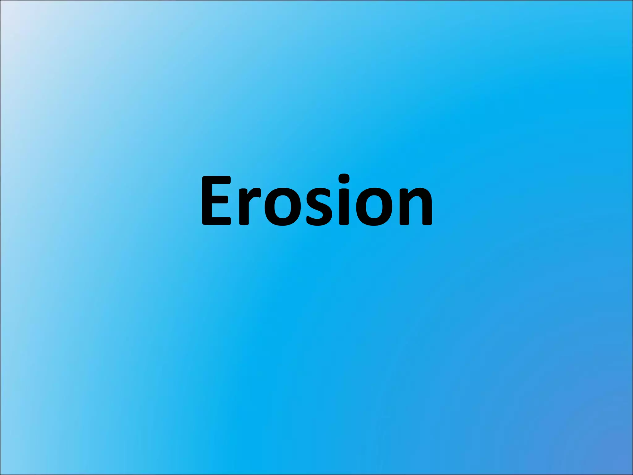 10 geography erosion | PPT