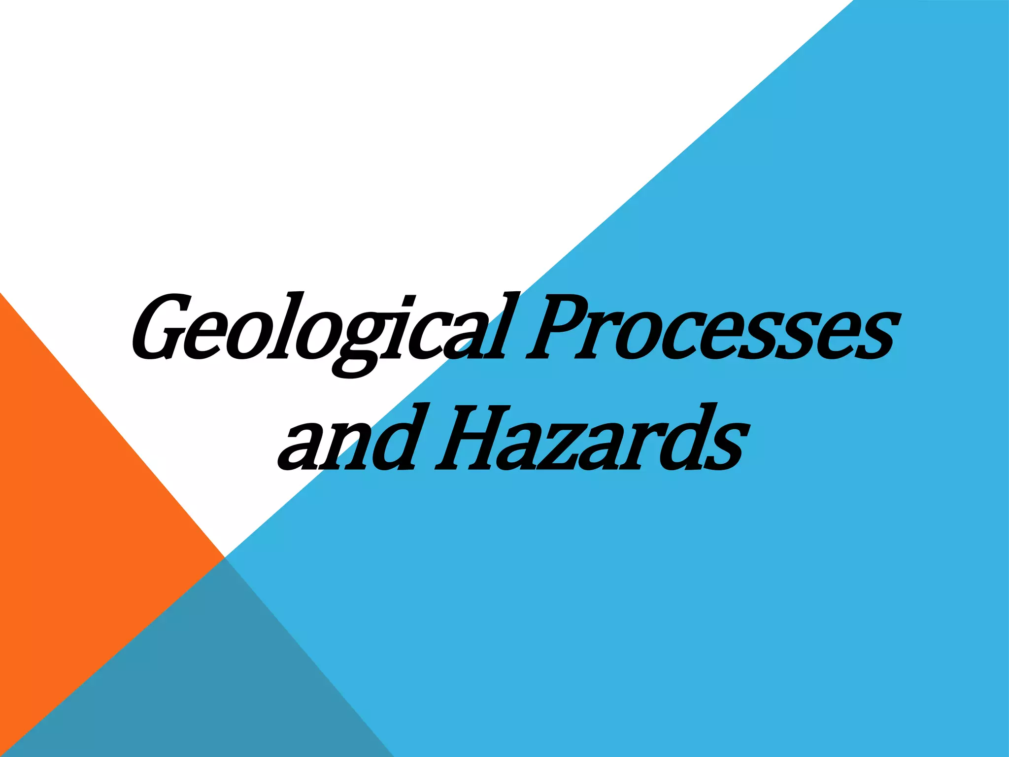 10 Geologic Processes and Hazards.pptx