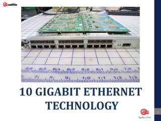10 Gigabit Ethernet Technology - old | PPT