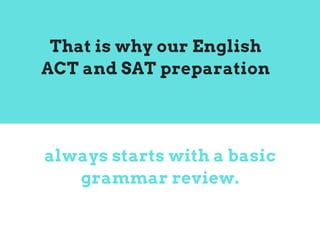 Top 10 Grammar Basics to Master Before Taking the ACT or SAT | PDF
