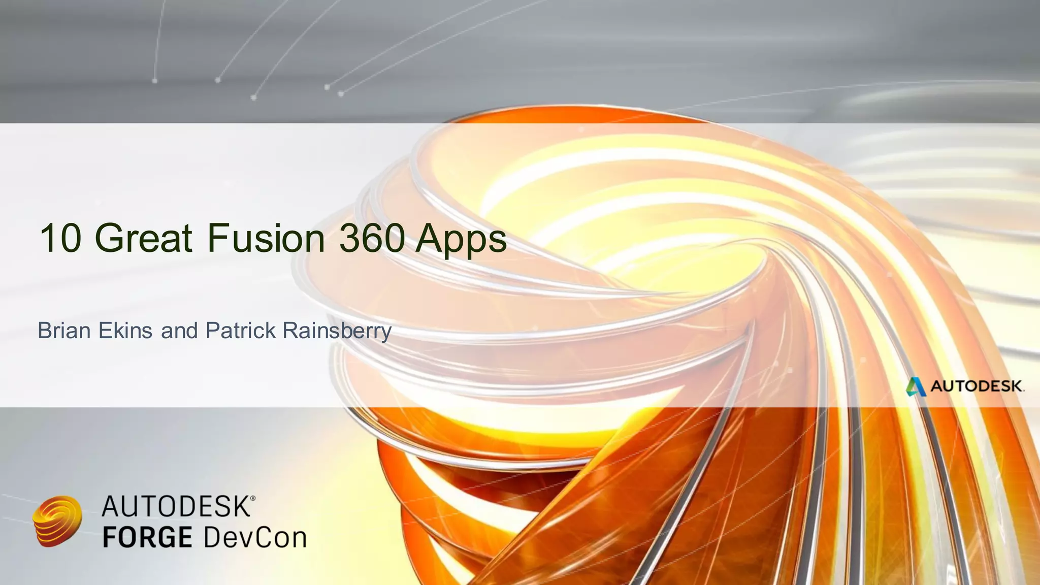 Forge - DevCon 2016: 10 Great Fusion 360 Sample Applications | PPT