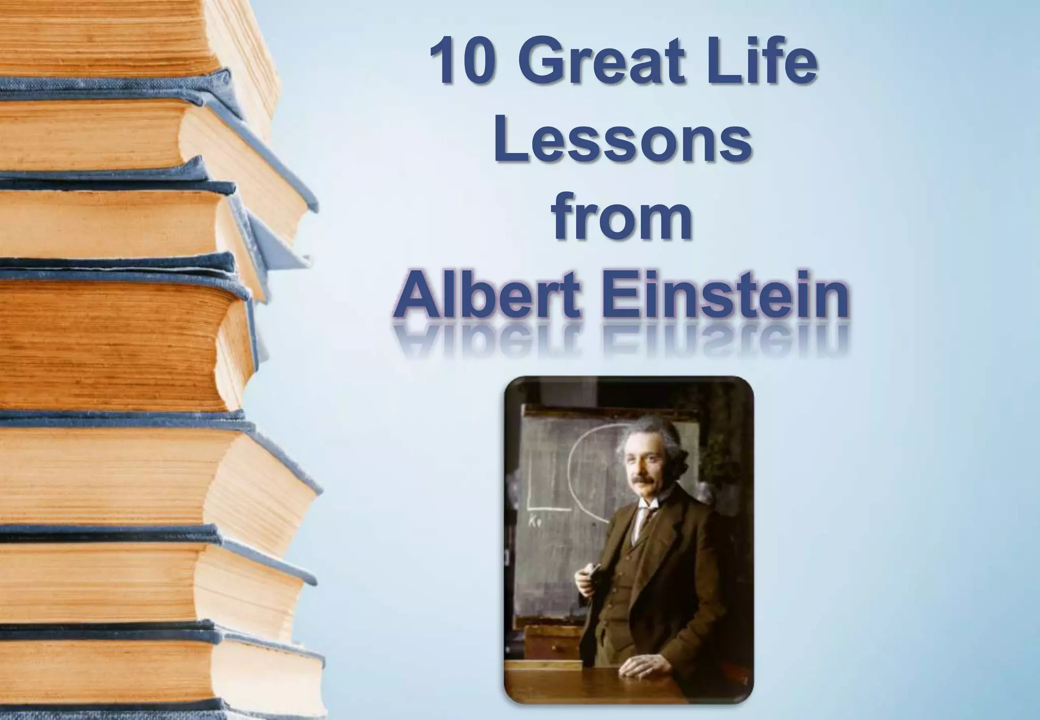 10 great life lessons from albert einstein | PPTX | Physics | Science