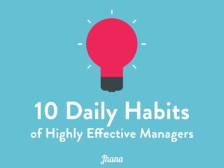 10 Daily Habits of Highly Effective Managers | PDF