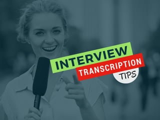 10 handy tips for interview transcription | PPT