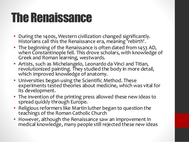 1013 What happened at the end of the Renaissance period?