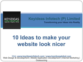 10 Ideas To Make Your Website Look Nicer | Keyideas Infotech | PPT