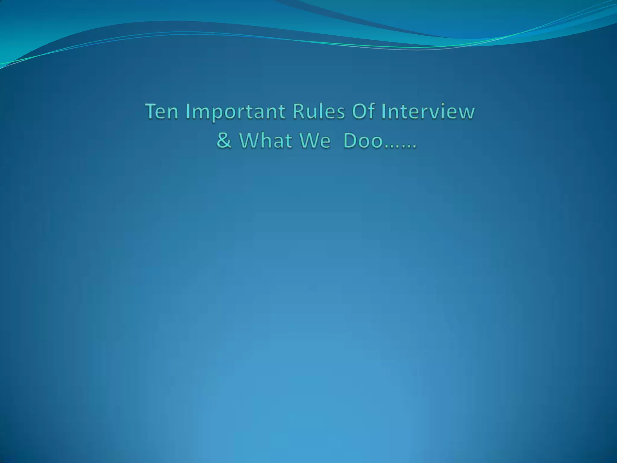 10 important rules of interview | PPTX