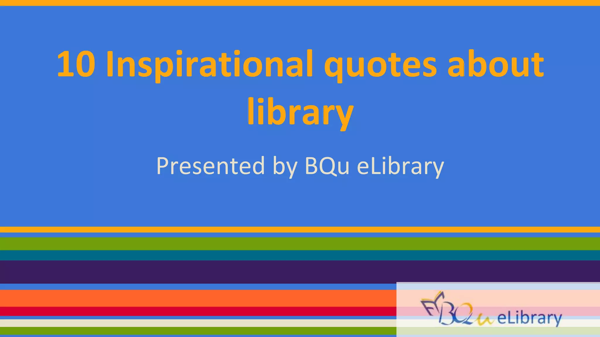 10 Inspirational quotes about library | PPTX