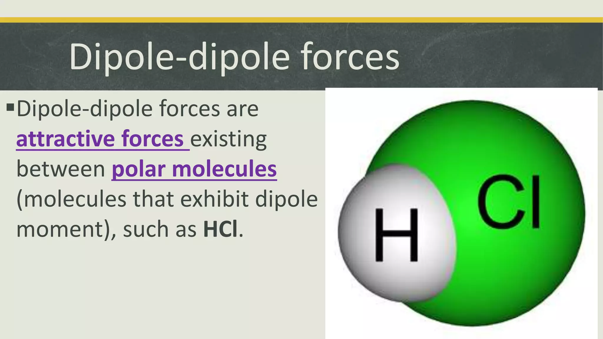 Intermolecular Forces of attraction | PPTX