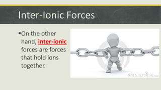 Intermolecular Forces of attraction | PPTX