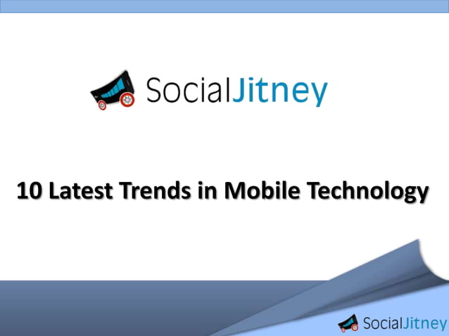 10 latest trends of mobile technology | PPT