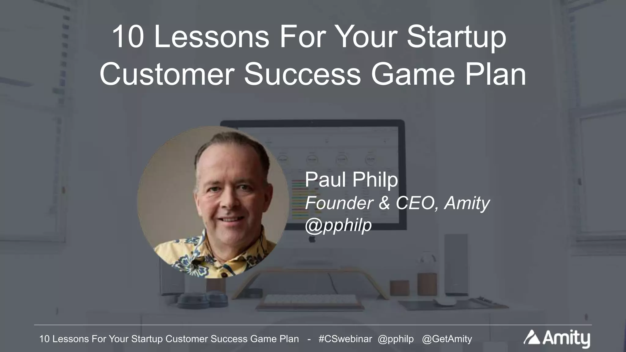 10 Lessons for Your Startup Customer Success Game Plan | PPTX