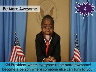 10 Life Lessons From Kid President | PPTX