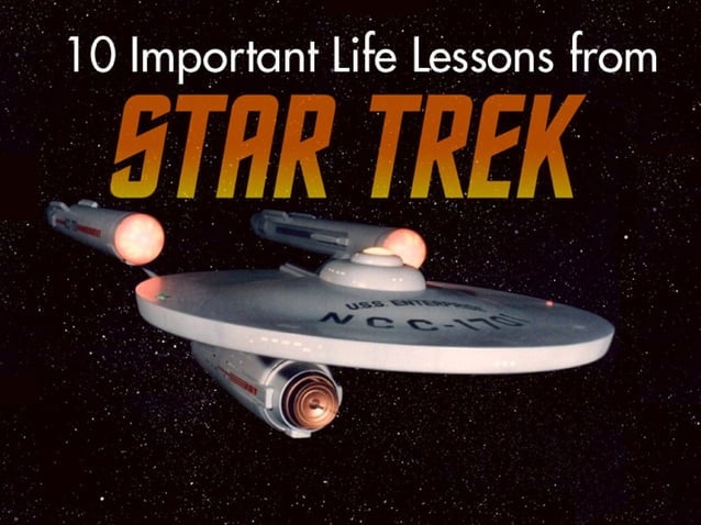 10 Life Lessons From Star Trek | PPT