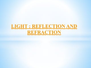 Light Reflection and Refraction | PPTX