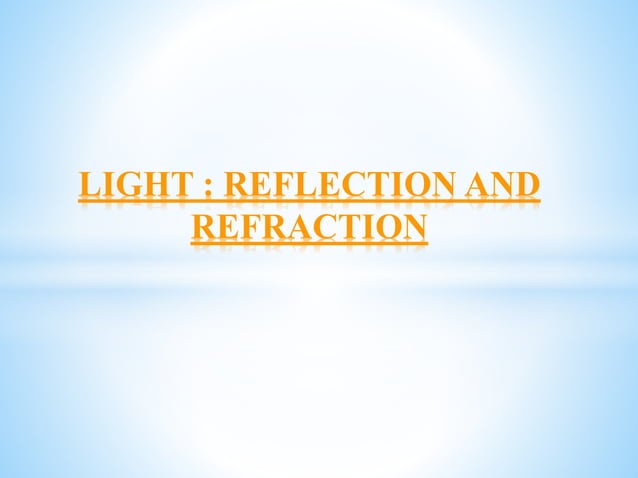 Light Reflection and Refraction | PPTX