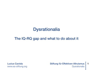 Dysrationalia — The IQ­-RQ gap and what to do about it | PPT