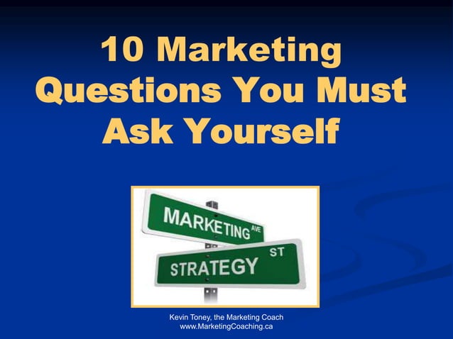 Marketing Planning 10 Marketing Questionsyou Must Ask Yourself Ppt