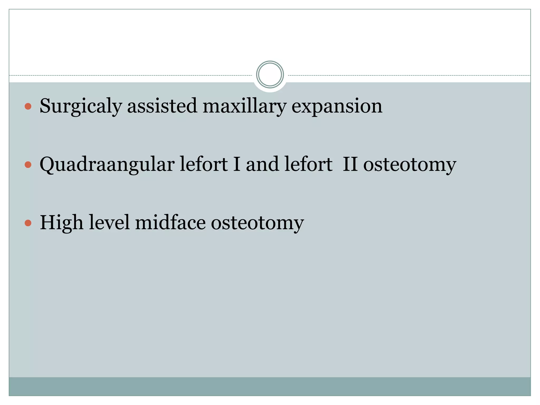 Maxillary Osteotomy Procedures | PPTX