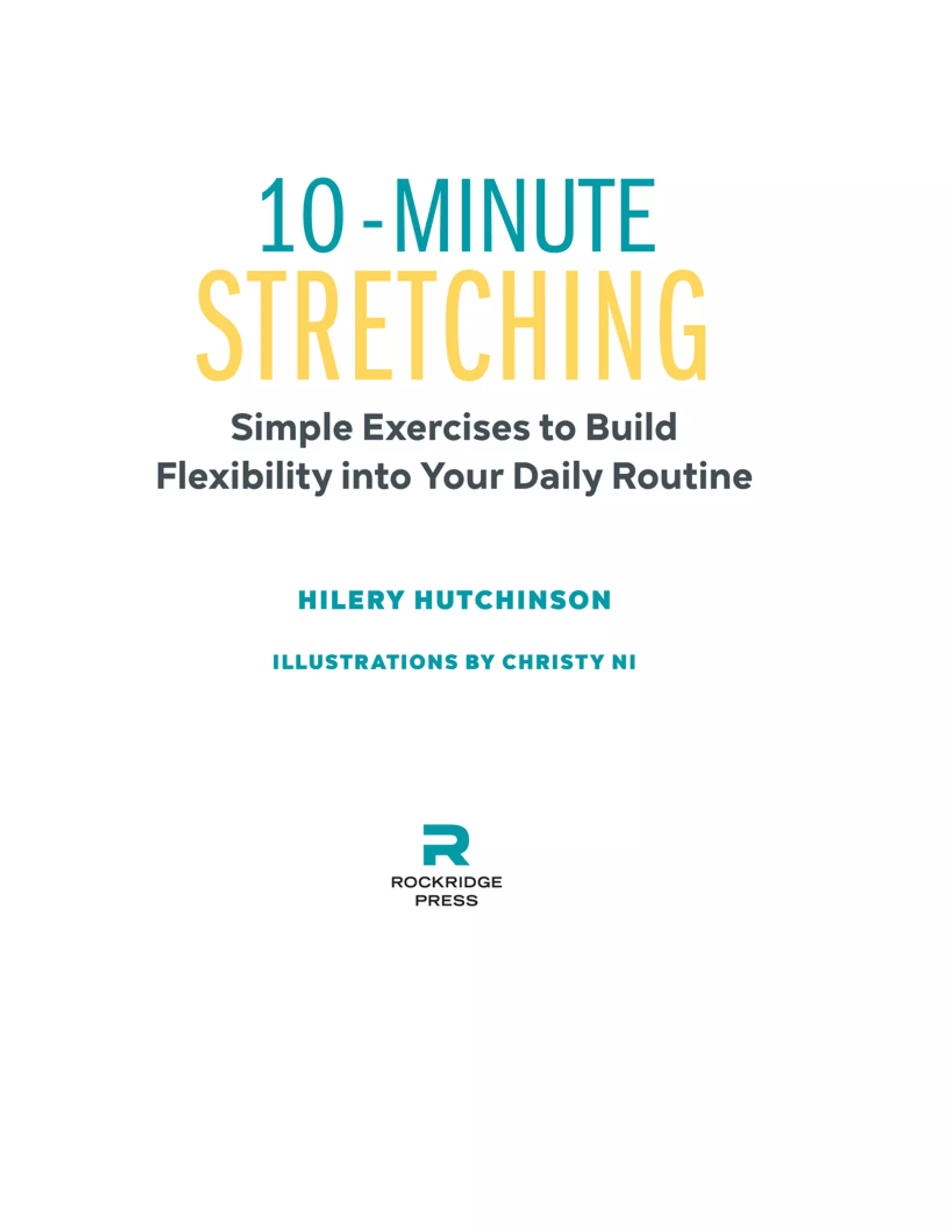 10 Minute Stretching - Simple Exercises To Build Flexibility Into Your ...