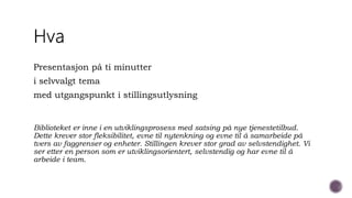 10 minutter om hva, hvordan og hvorfor | PPT