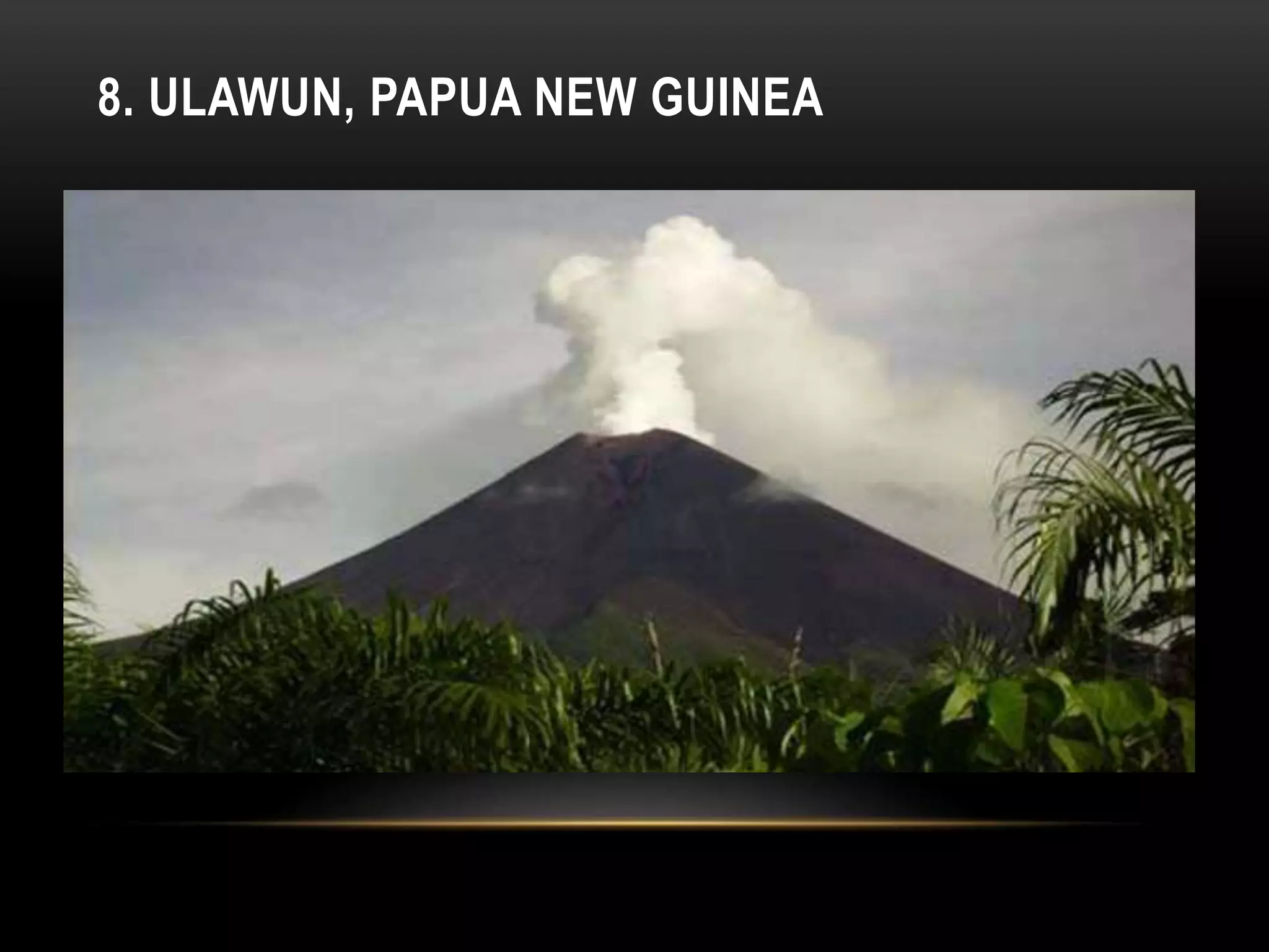 10 most dangerous active volcanoes around the world | PPTX | North ...