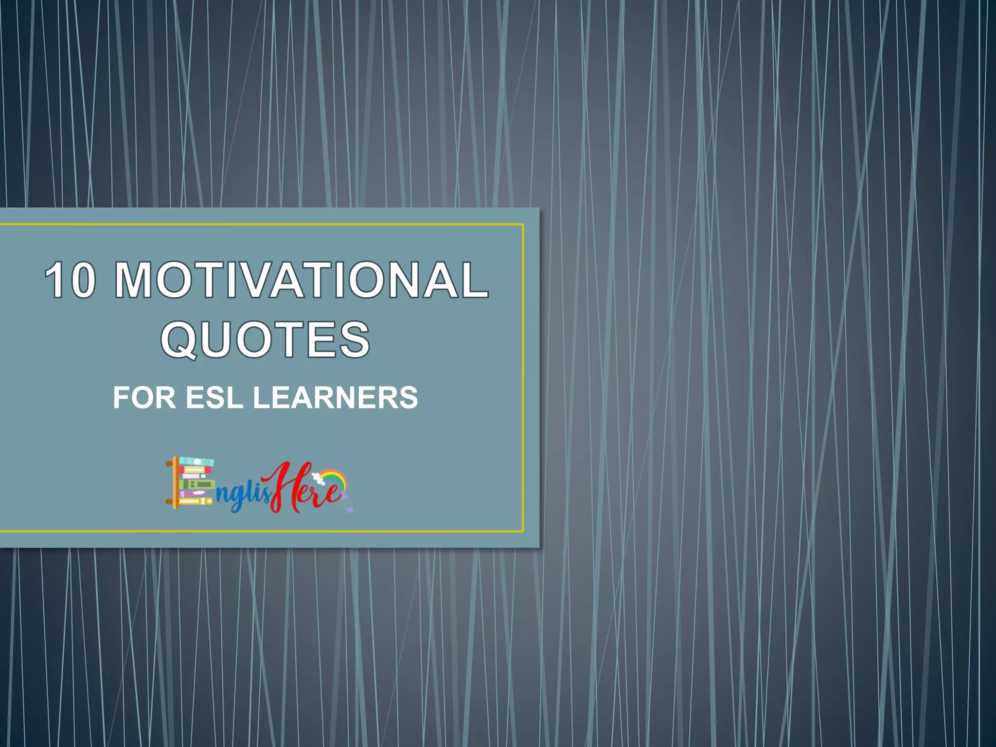 10 Motivational Quotes for ESL Learners | PPTX