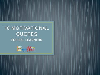 10 Motivational Quotes for ESL Learners | PPTX