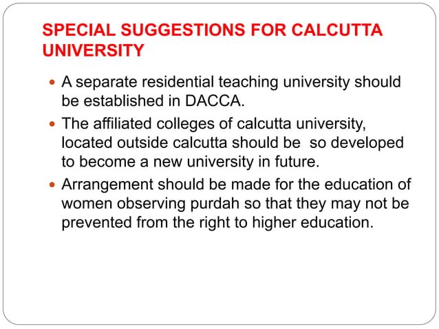 SADLER COMMISSION OR CALCUTTA UNIVERSITY COMMISSION | PPTX | Secondary ...