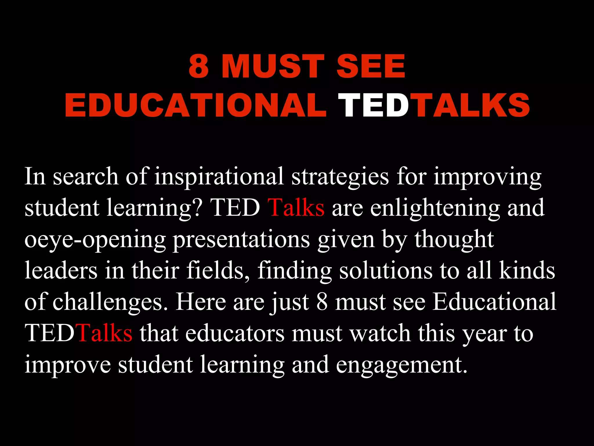 8 Must-See Educational TEDTalks | Alex Noudelman | PDF