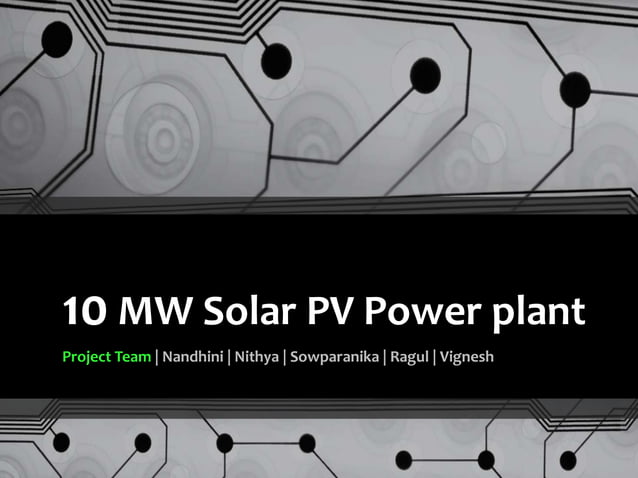 10 MW Solar PV power Plant - CPM & PERT, Design | PPTX | Power and Energy Industry | Industries