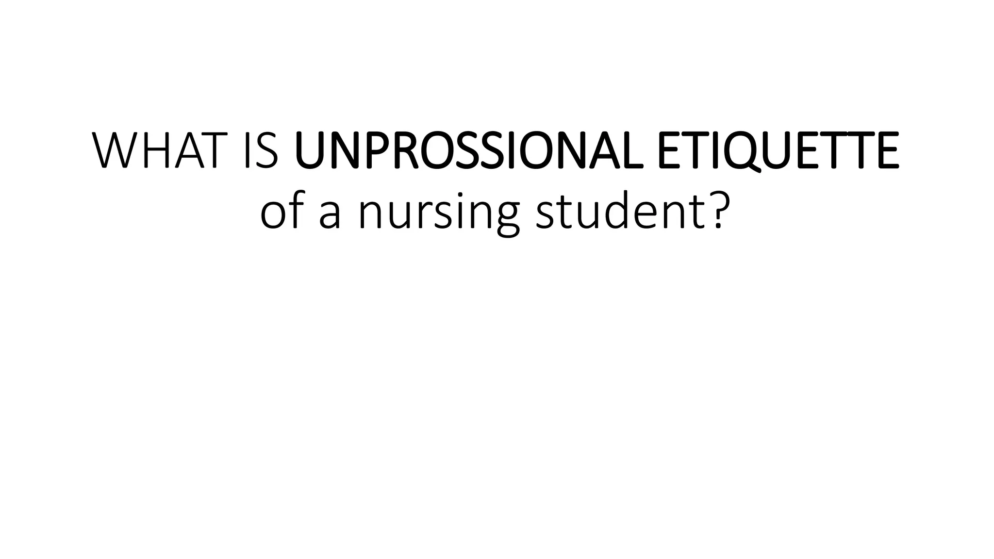 10 nurses proper professional etiquette | PPTX
