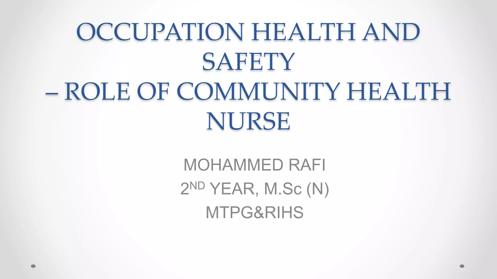 occupation health and safety - ROLE OF COMMUNITY HEALTH NURSE | PPTX