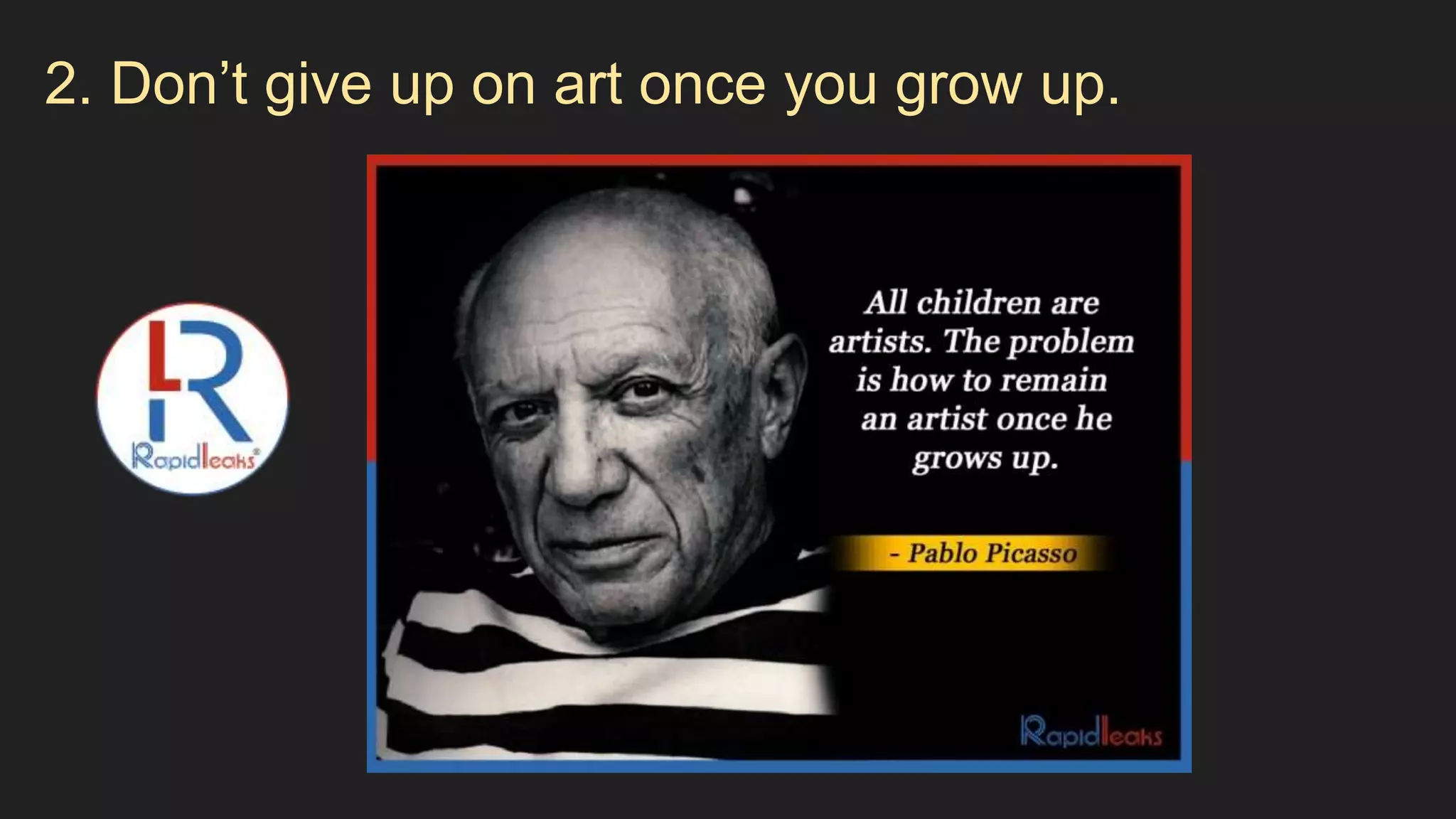 10 Pablo Picasso Quotes That Will Justify The Beauty Of Art In Words Ppt