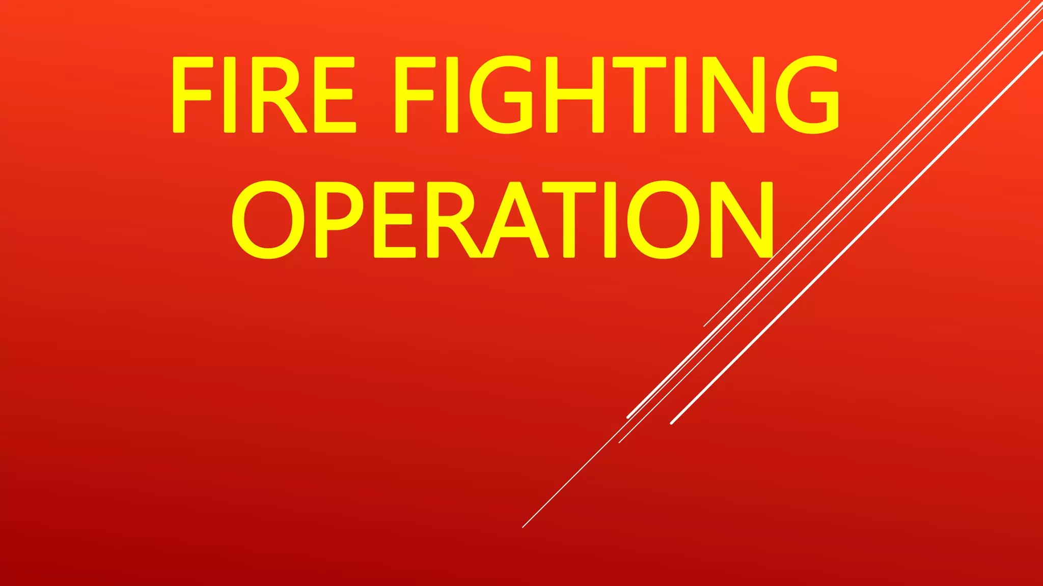 10 Phases of Fire Fighting Operation (Day 1 Part 2).pptx