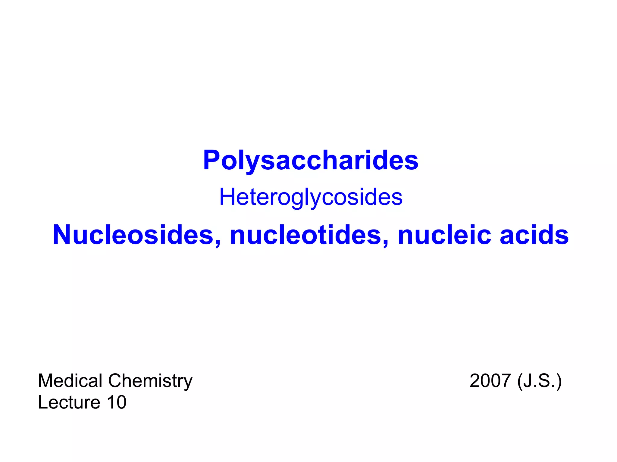 10 polysacch. _heteroglycosides__nucleic_acids | PPT