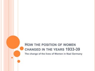 Position of Women Nazi State | PPTX