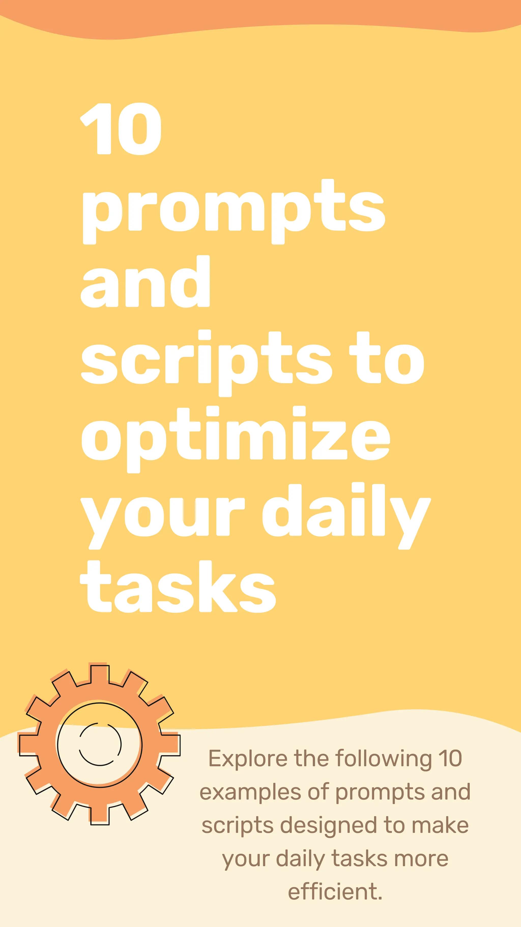 10 prompts and scripts to optimize your daily tasks.pdf
