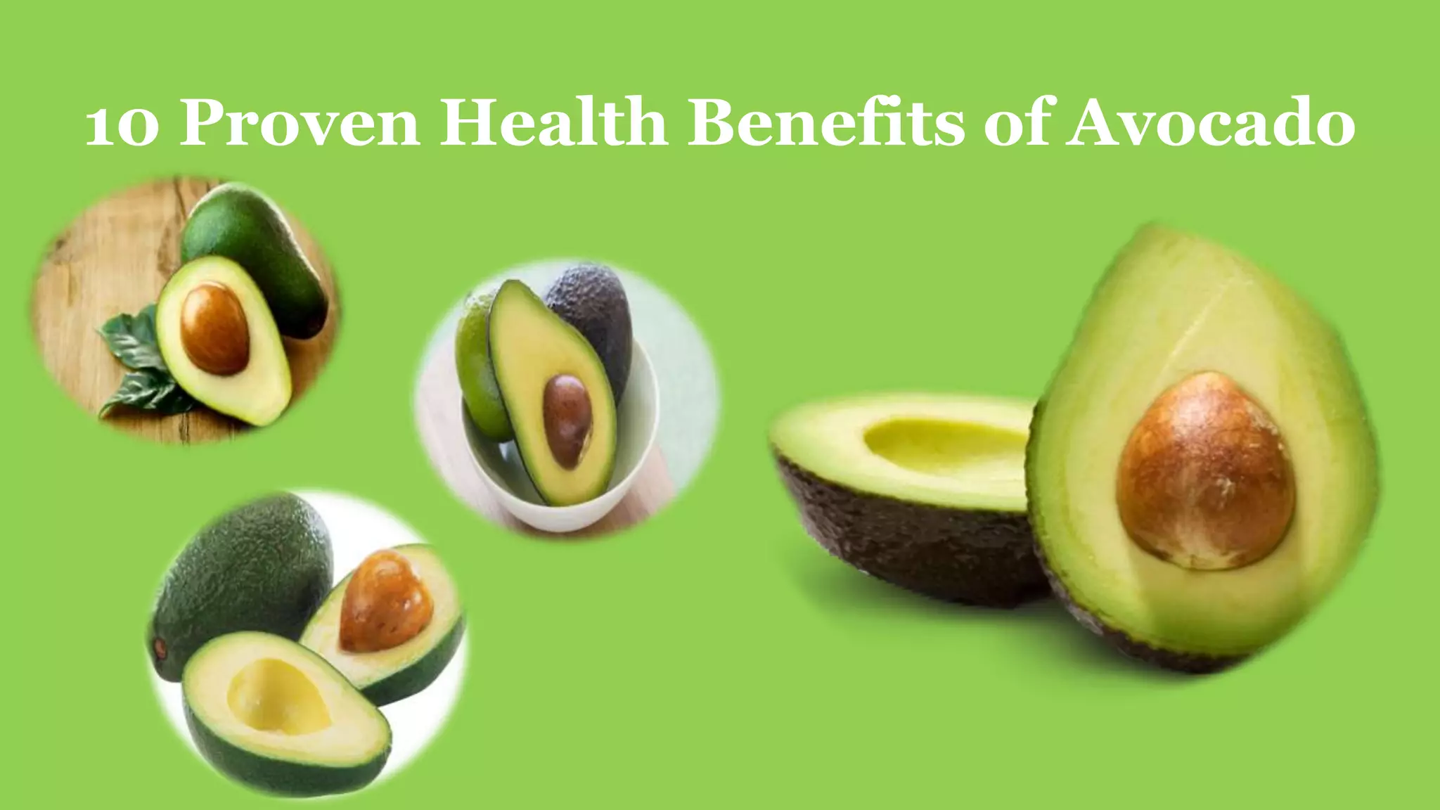 10 proven health benefits of avocado | PPTX