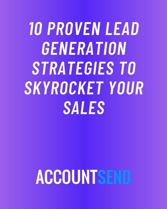 10 Proven Lead Generation Strategies to Skyrocket Your Sales | PDF