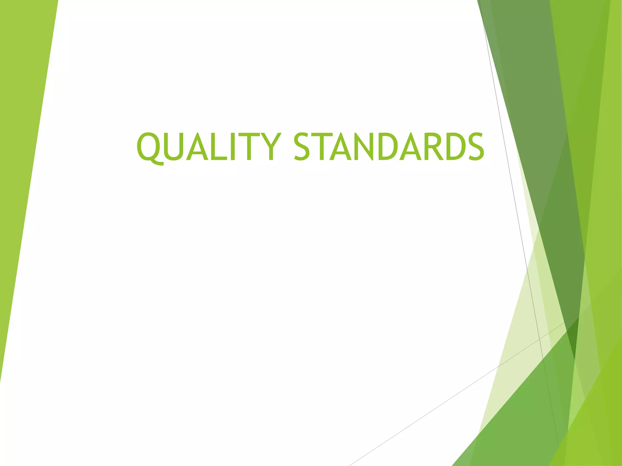 QUALITY STANDARDS | PPT