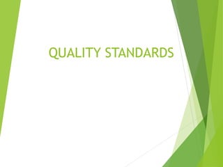 QUALITY STANDARDS | PPT