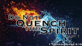 Do Not Quench the Spirit - 1 | PDF