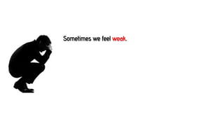 Feeling Weak Quotes
