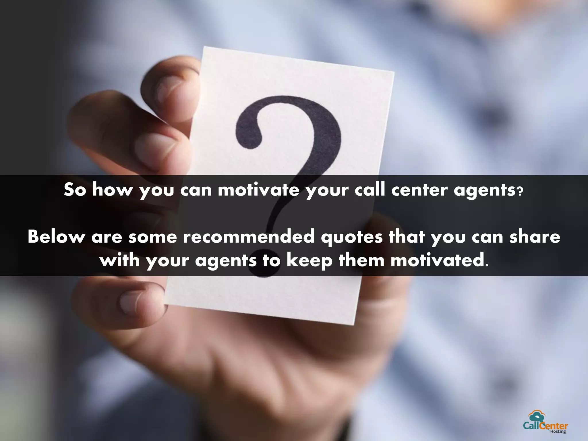 10 Quotes To Keep Your Call Center Agents Motivated | PDF