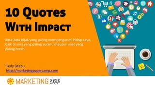 10 Quotes Yang Paling Mengubah Hidup Saya | PPT