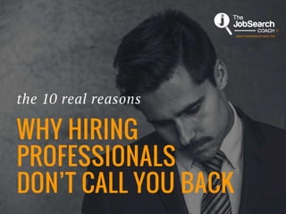 10 real reasons why hiring professionals & recruiters don't call you ...
